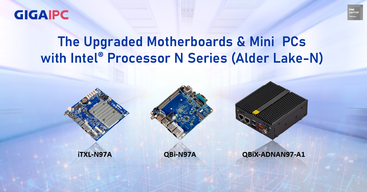 New Launch: Upgraded M/B and Embedded System with Intel® N97 Processor ...